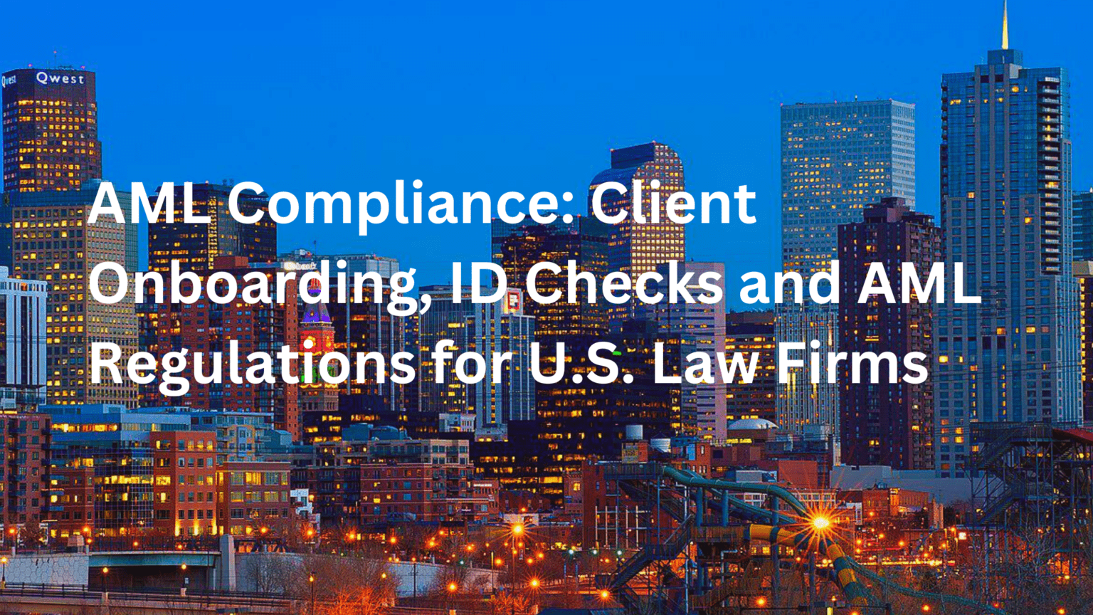 Onboarding, ID Checks and AML Regulations for U.S. Law Firms