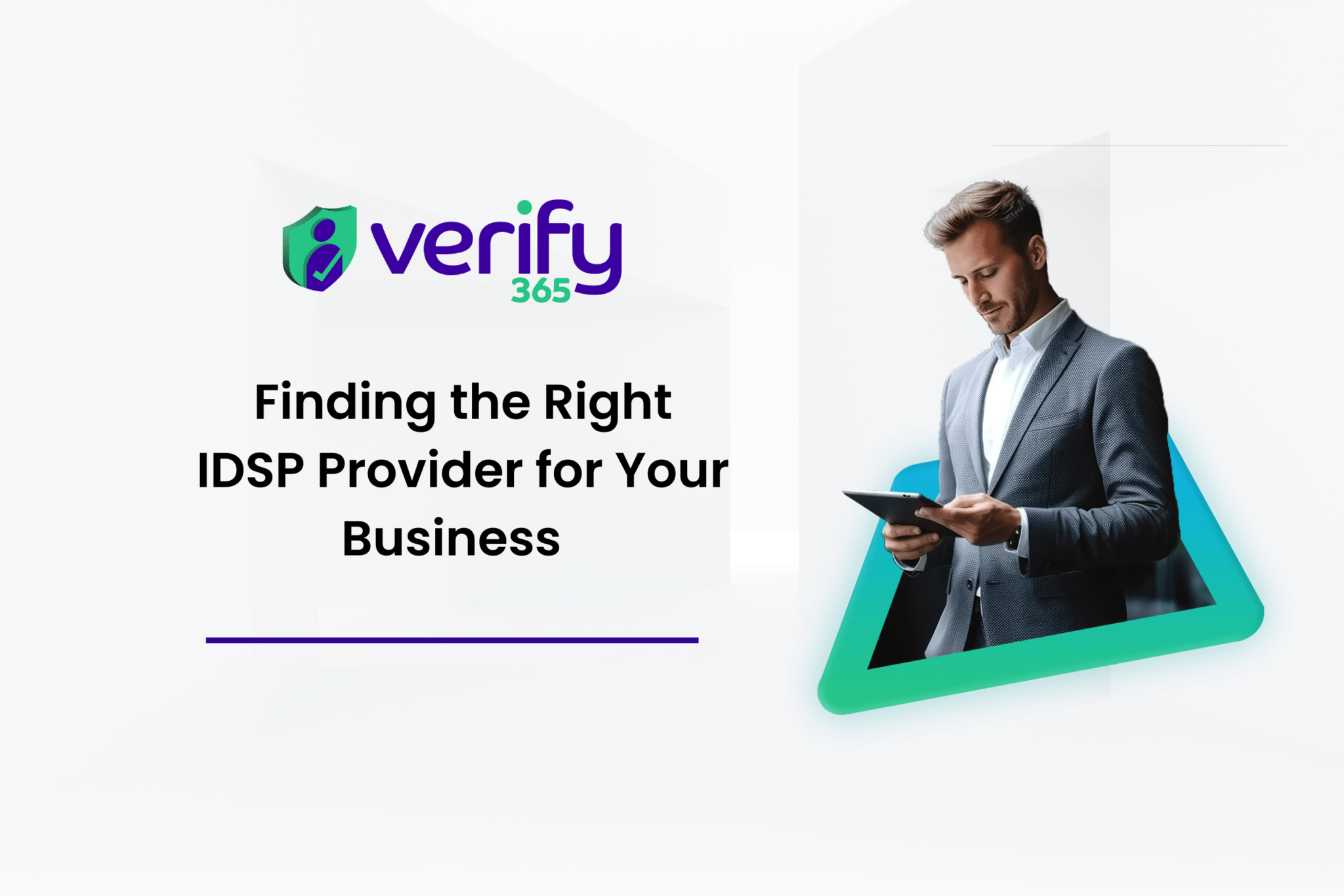 Finding the Right IDSP Provider for Your Business - Verify 365